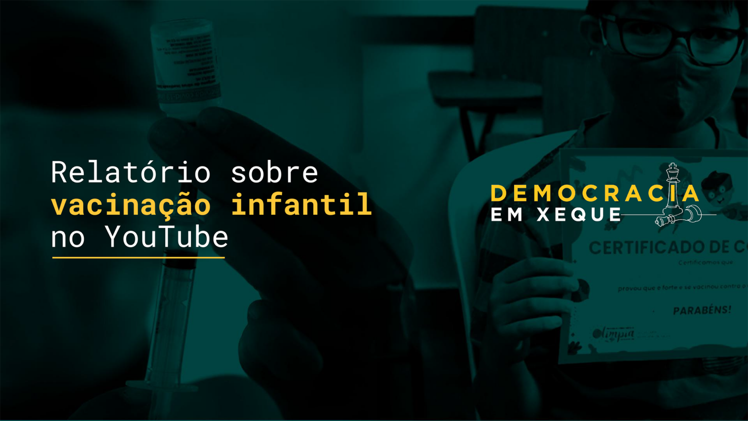 Estudo sobre vacinação infantil no Youtube - Instituto Democracia em Xeque