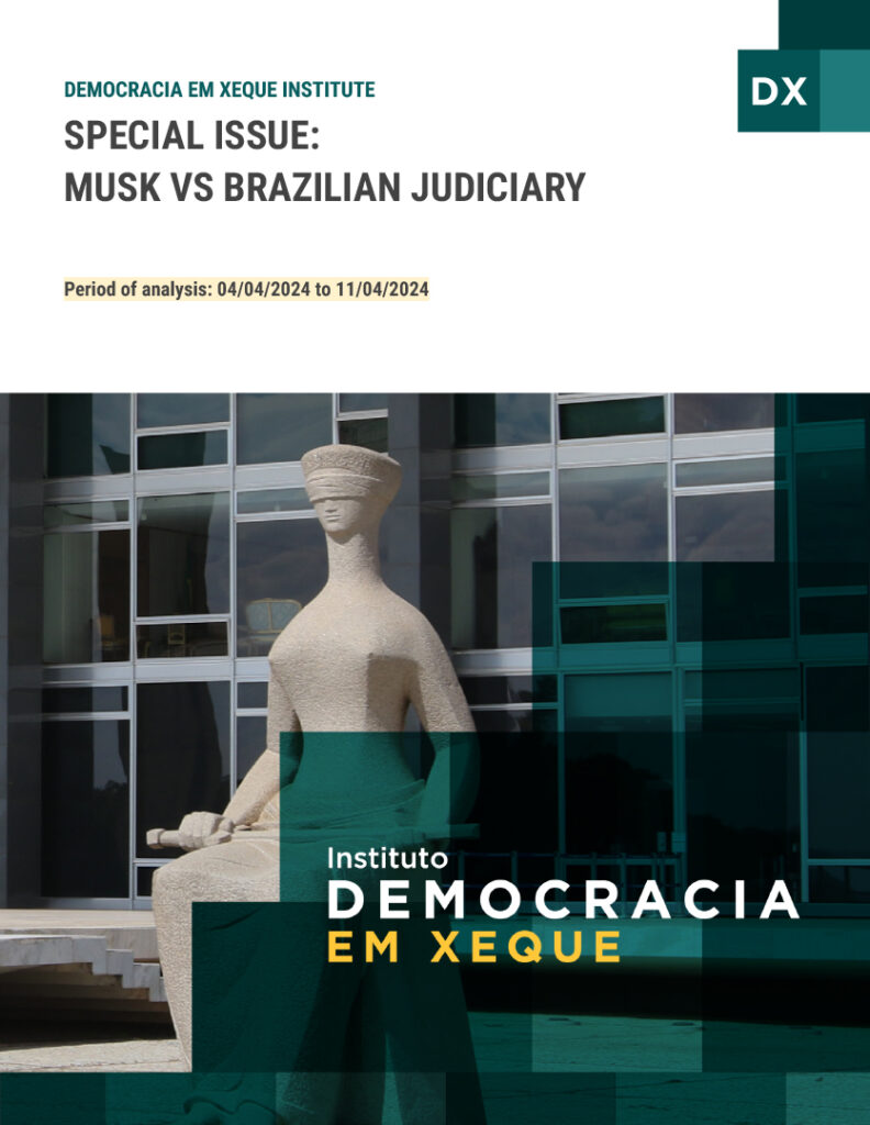Special Issue: Musk vs Brazilian Judiciary - Instituto Democracia em Xeque